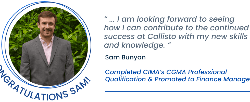 Sam Promoted to Finance Manager | Callisto Pharma Group